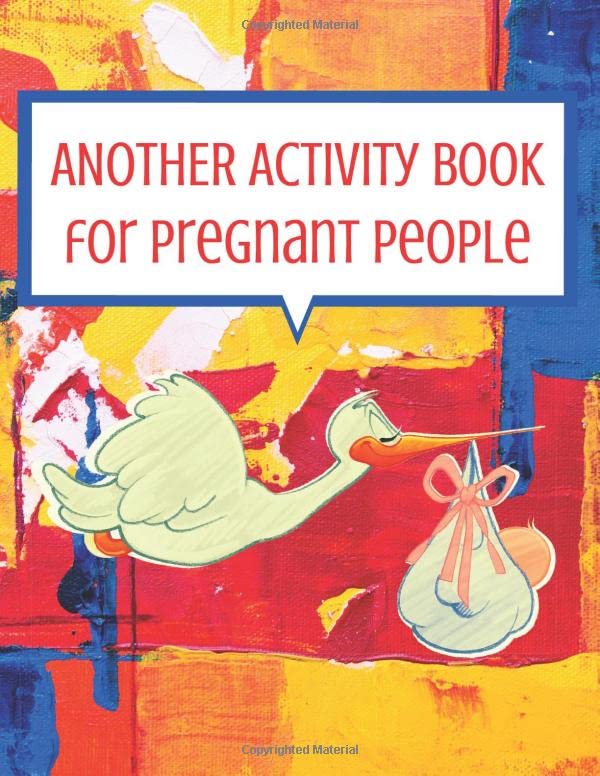 Another Activity Book for Pregnant People: Celebrating Pregnancy ...