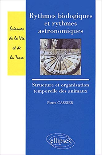 Rythmes biologiques et rythmes astronomiques - Structure et ...
