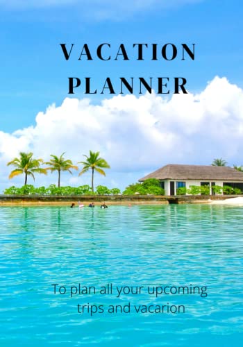 Vacation Planner: To plan all your upcoming trips and vacation by Liz ...