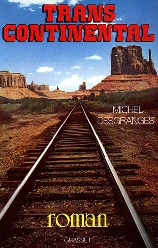 Transcontinental (Littérature) (French Edition) by Michel Desgranges ...