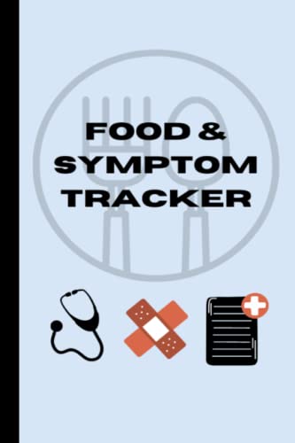 Food and Symptom Tracker: A 90 Day Food and Symptom Tracking journal ...