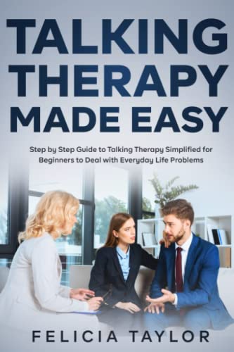 Talking Therapy Made Easy: Step by Step Guide to Talking Therapy ...