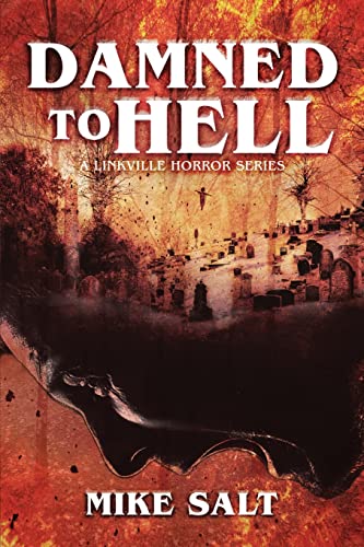 Damned to Hell: A Linkville Horror Series by Mike Salt | Goodreads