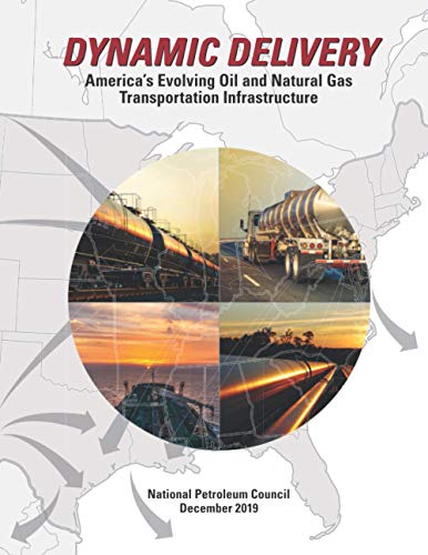 Dynamic Delivery – America’s Evolving Oil and Natural Gas ...
