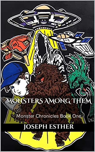 Monsters Among Them: Monster Chronicles Book One by Joseph Esther ...