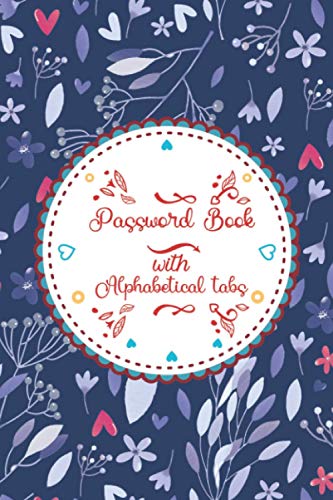 Password Book with Alphabetical tabs: Password Log Book and Internet ...
