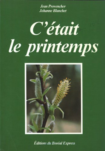 C'était le printemps (Histoire populaire du Québec) by Jean Provencher ...