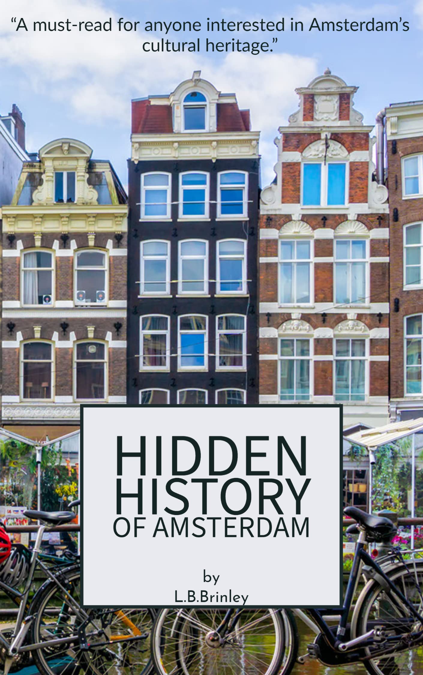Hidden History of Amsterdam: A must-read for anyone interested in ...