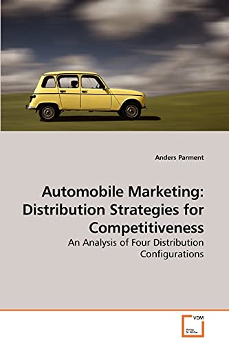 Automobile Marketing: Distribution Strategies for Competitiveness: An ...