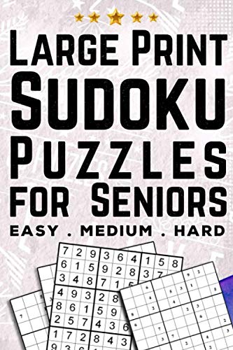 Large Print Sudoku Puzzles For Seniors Easy Medium Hard: 150 Puzzles ...