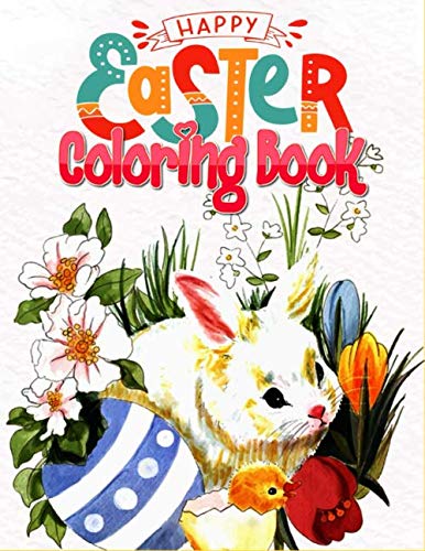 Happy Easter Coloring Book: Easter Coloring Book for Adults, Beautiful ...