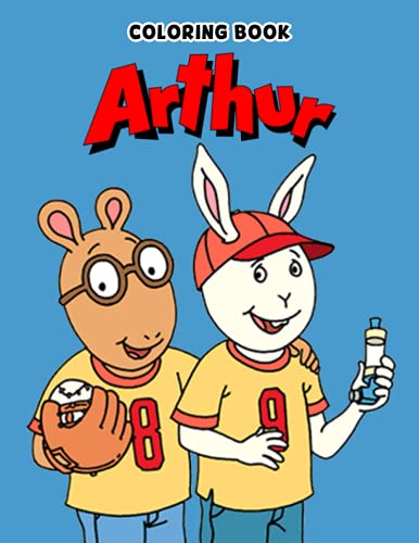Arthur Coloring Book: An Amazing Coloring Book With Lots Of ...