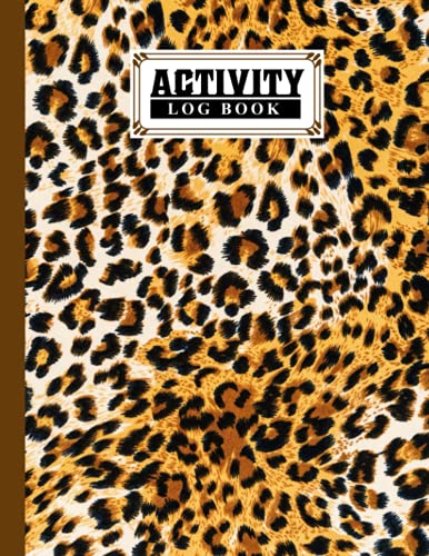 Activity Log Book: Leopard Print Cover Activity Log Book, 120 Pages, 8 ...