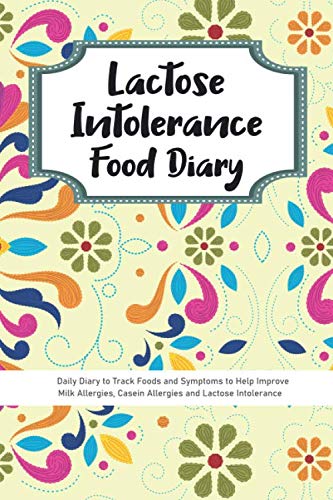 Lactose Intolerance Food Diary: Daily Diary to Track Foods and Symptoms ...