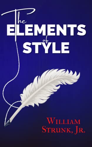 The Elements of Style: The Original by William Strunk Jr. | Goodreads
