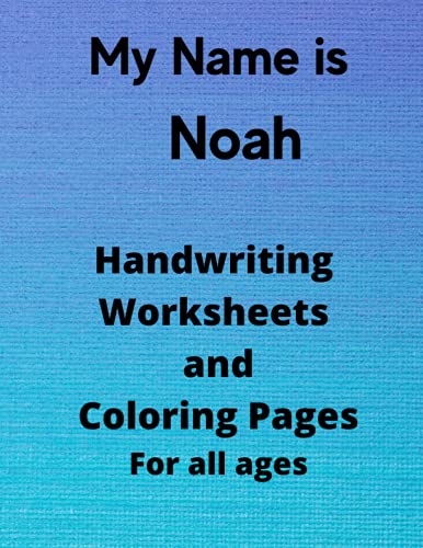 My Name is Noah Handwriting and Coloring Book by Mayra Page | Goodreads