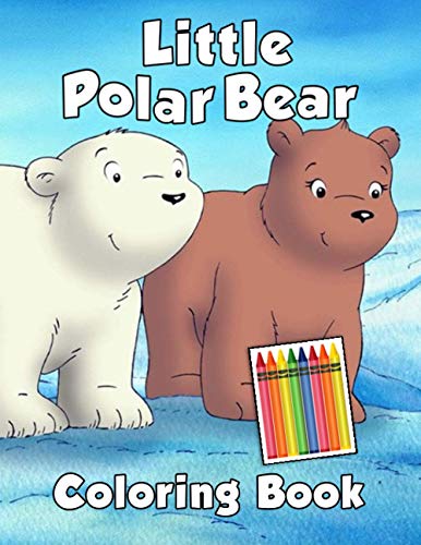 Little Polar Bear Coloring Book: 50+ Coloring Pages. Exclusive Artistic ...