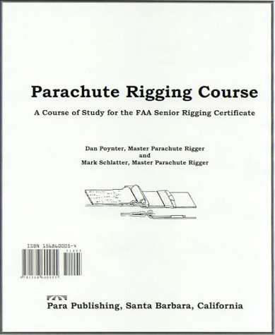 Parachute Rigging Course: A Course of Study for the FAA Senior Rigging ...