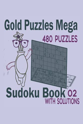 Gold puzzles mega,sudoku book 480 puzzles with solutions: Sudoku Puzzle ...