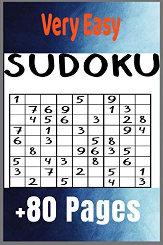 Very Easy Sudoku: For adults and kids, with 80 Pages and ( 6 X 9 ...