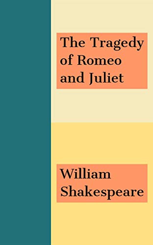 The Tragedy of Romeo and Juliet by William Shakespeare | Goodreads