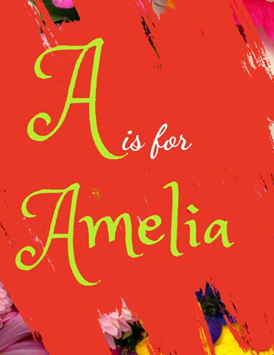 A is for Amelia - AMELIA - A Monogram Initial: Journal - Notebook to ...