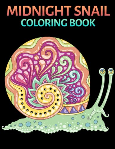 Midnight Snail Coloring Book: Fantasy And Unique Coloring Book ...