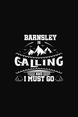 Barnsley is calling and I must Go: Distressed Personalised Notebook for ...