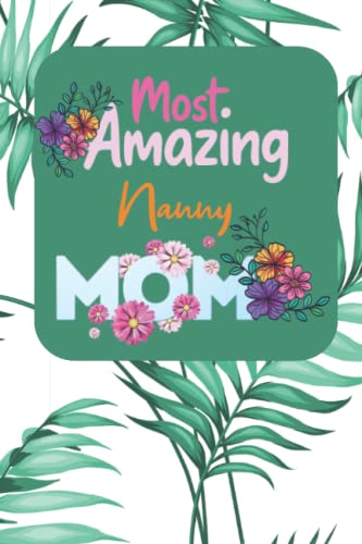 Most Amazing Nanny Mom: Nanny gratitude journal with quotes for mothers ...