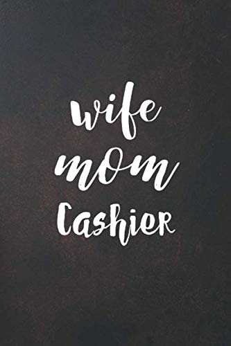 wife mom cashier: 120 pages ruled line journal cute gift idea for ...