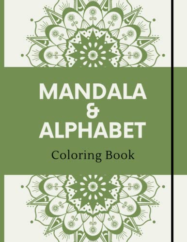 Mandala and Alphabet coloring book: Coloring Book for Kids and Adult by ...