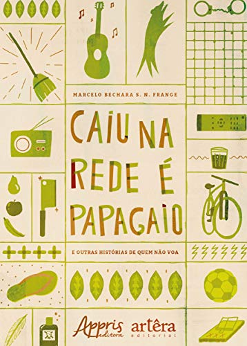 Caiu na Rede é Papagaio by Marcelo Bechara S. N. Frange | Goodreads