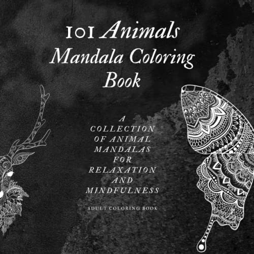 101 Animals Mandala Coloring Book: 101 Fantastic animal mandalas for ...