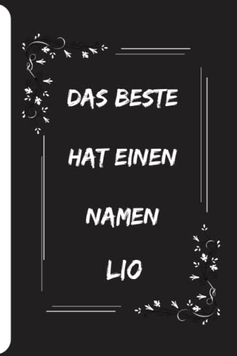 Das Beste hat einen Namen Lio: Personalisiertes Namen Notizbuch für Lio ...