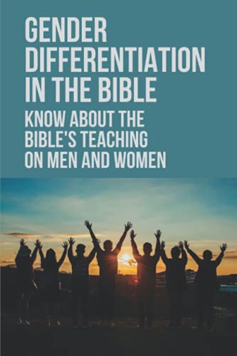 Gender Differentiation In The Bible: Know About The Bible's Teaching On ...
