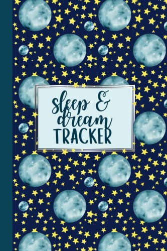 Sleep & Dream Tracker: Sleep Log And Dream Journal Tracker Book Diary ...