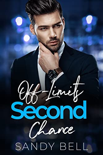 Off-Limits Second Chance by Sandy Bell | Goodreads