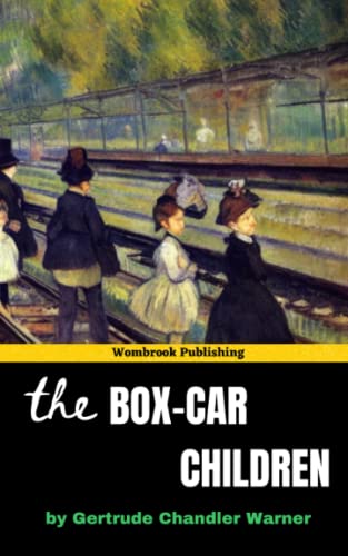 The Box-Car Children: An Unforgettable Journey of Adventure, Mystery ...