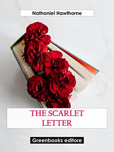 The scarlet letters by Nathaniel Hawthorne | Goodreads