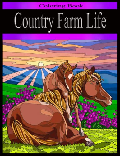 Country Farm Life Coloring Book: An Adult Coloring Book Featuring ...