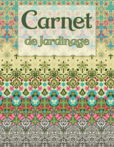 Carnet de Jardinage: Un Journal de Jardinage Idéal pour Suivre L ...