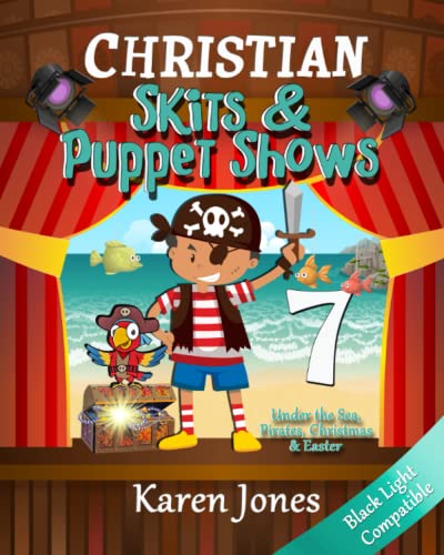 Christian Skits & Puppet Shows 7: Black Light Compatible by Karen Jones ...