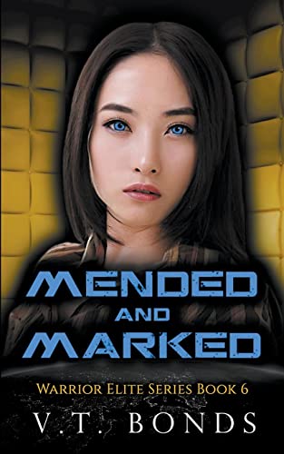 Mended and Marked (Warrior Elite) by V.T. Bonds | Goodreads
