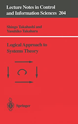 Logical Approach to Systems Theory by Shingo Takahashi | Goodreads
