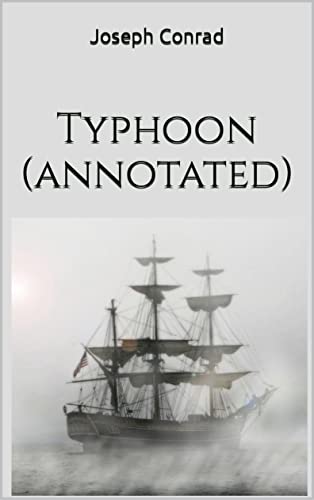 Typhoon (annotated) by Joseph Conrad | Goodreads