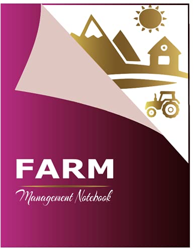 Farm management Notebook: Farm Notebook to Keep Track of Your business ...