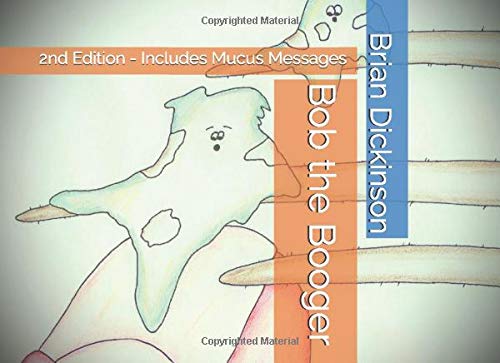 Bob the Booger by Brian Dickinson | Goodreads