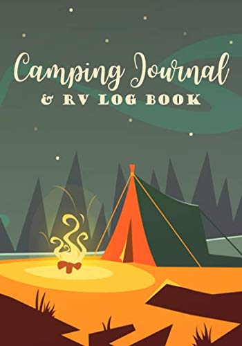 Camping Journal & RV Log Book: With Prompts For Saving Favorite ...