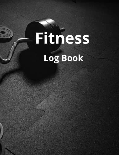 Fitness Log Book: Gym Planner for Men and Women,Track Cardio,Weight ...