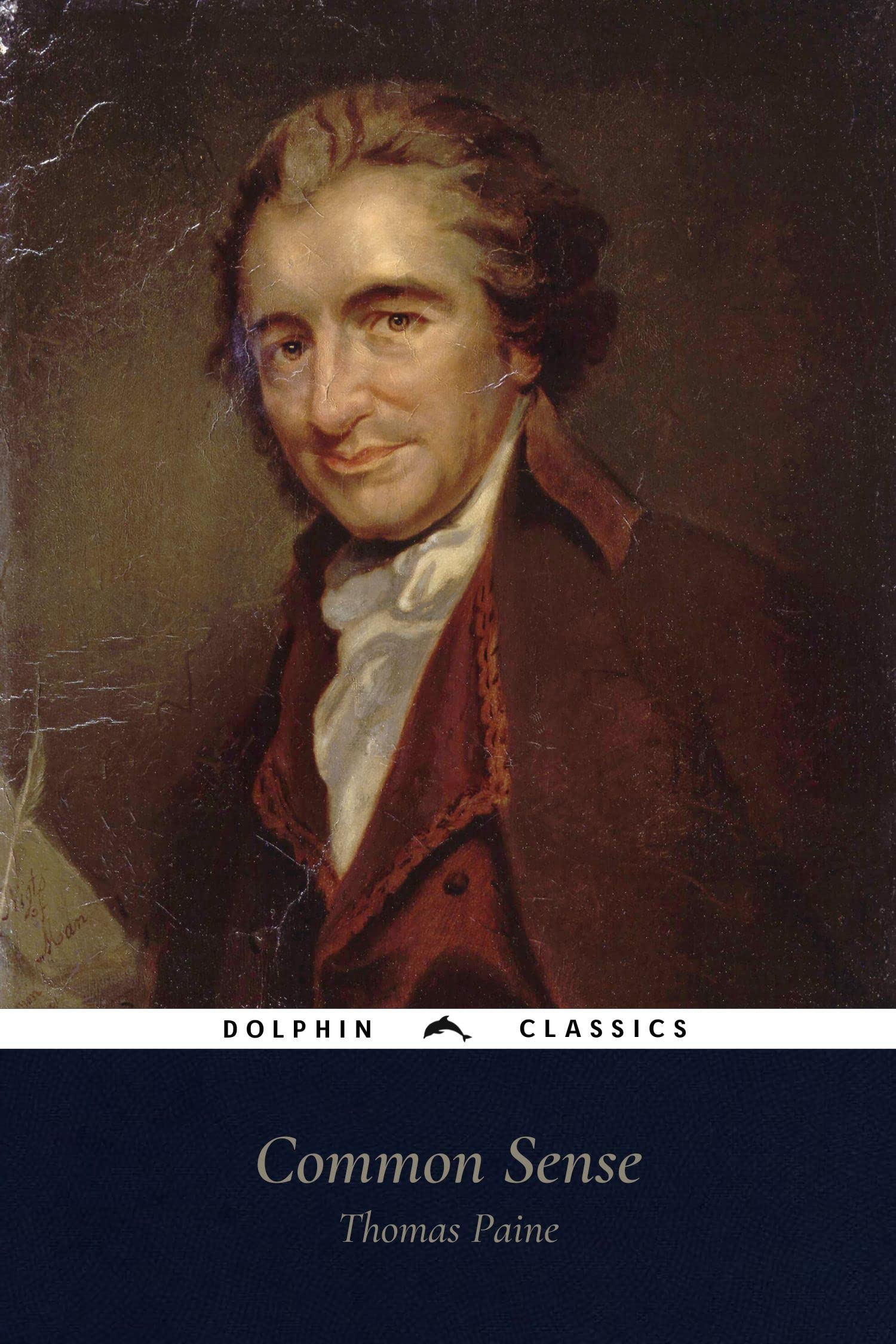 Common Sense by Thomas Paine: Dolphin Classics - Illustrated Edition by ...